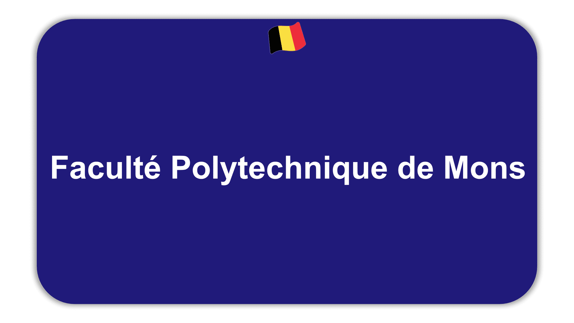 Faculté Polytechnique de Mons - Etudes en Belgique